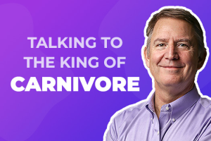 Interview with King of Carnivore Dr. Ken Berry